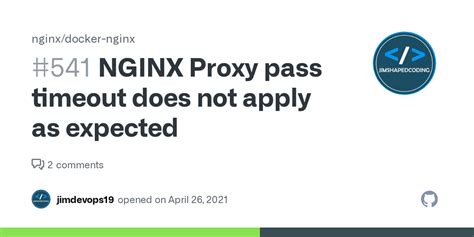 Nginx Proxy Pass Timeout Does Not Apply As Expected · Issue 541