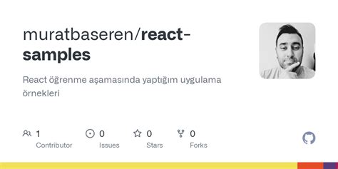 Github Muratbaseren React Samples React Renme A Amas Nda Yapt M Uygulama Rnekleri
