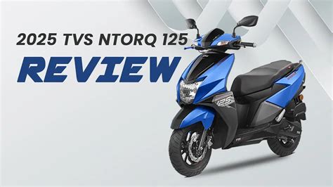 Tvs Ntorq 125 Best 125cc Scooters In India 2025