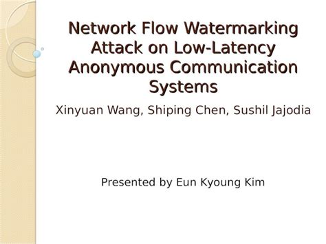 Ppt Network Flow Watermarking Attack On Low Latency Anonymous Communication Systems Dokumentips