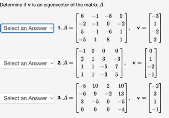 Answered Determine If V Is An Eigenvector Of The Matrix A Bartleby