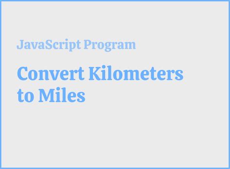 How To Convert Kilometers To Miles And Celsius To Fahrenheit Rocoderes