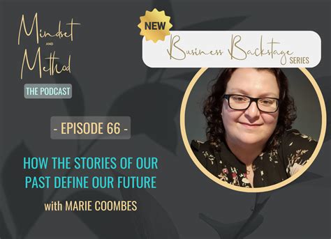 Podcast 66 Business Backstage How The Stories Of Our Past Define Our