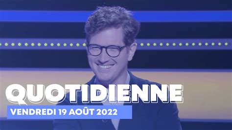 Emission Quotidienne du Vendredi 19 août 2022 Questions pour un