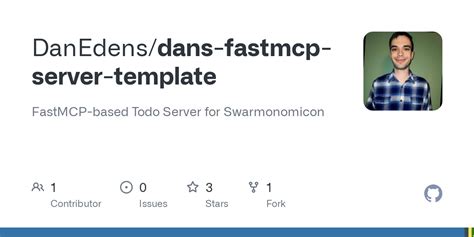Github Danedensdans Fastmcp Server Template Fastmcp Based Todo Server For Swarmonomicon