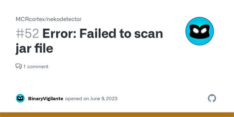 Error Failed To Scan Jar File · Issue 52 · Mcrcortexnekodetector