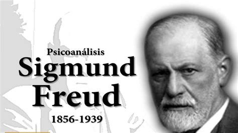 Sigmund Freud Y El Psicoanálisis Youtube