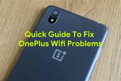 Quick Guide To Fix OnePlus Wifi Problems Troubleshoot