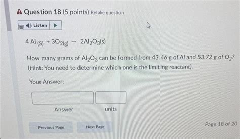 Solved A Question 18 (5 points) Retake question 4Al(S)+3O2( | Chegg.com