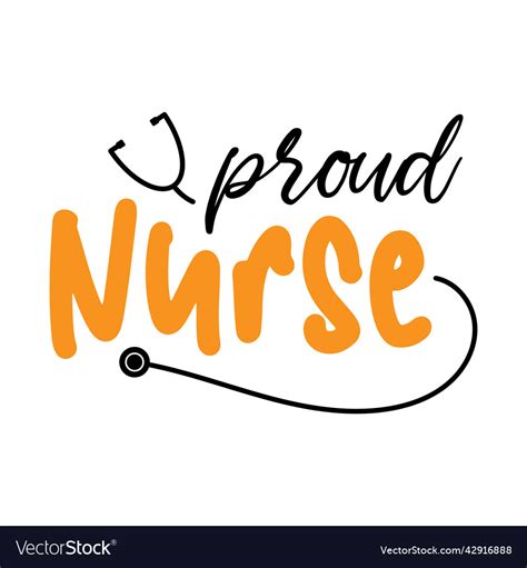 Proud Nurse Quote Lettering Royalty Free Vector Image
