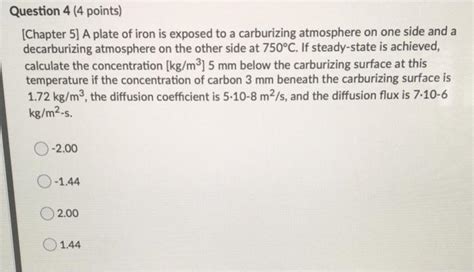 Solved Question 4 4 Points Chapter 5 A Plate Of Iron Is