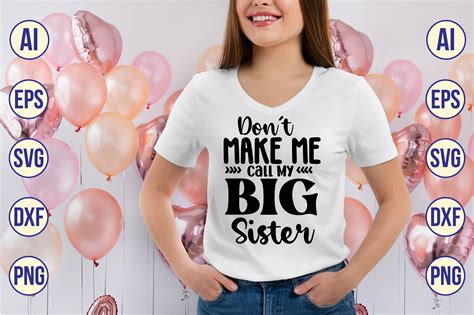 Dont Make Me Call My Big Sister Graphic By Mottakinkha1995 · Creative