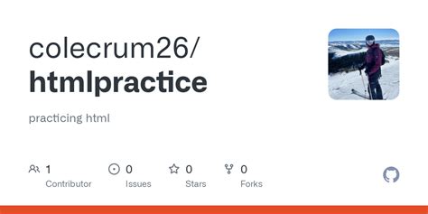 Github Colecrum26htmlpractice Practicing Html