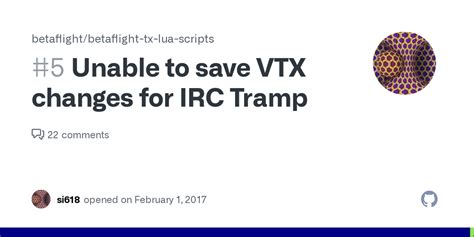 Unable To Save VTX Changes For IRC Tramp Issue Betaflight Betaflight Tx Lua Scripts GitHub