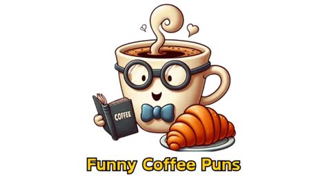 Top 16 Coffee Puns To Perk Up Your Day Englishleaflet