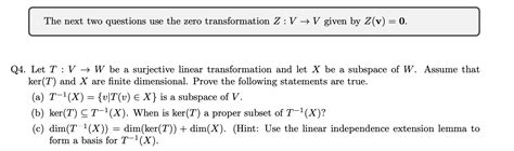Solved Q4 ﻿let Tv→w ﻿be A Surjective Linear Transformation