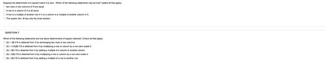 Solved Suppose The Determinant Of A Square Matrix A Is Zero
