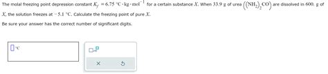 Solved The Molal Freezing Point Depression Constant Chegg