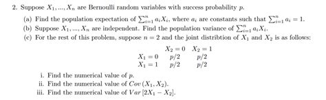 Solved Suppose X1 Xn Are Bernoulli Random Variables
