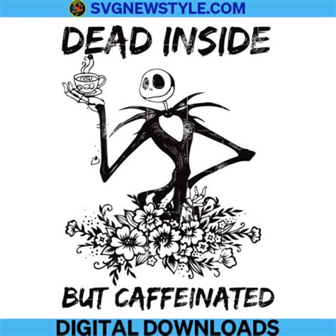 Dead Inside But Caffeinated Svg Halloween Png Skeleton Svg