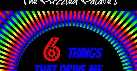 The Puzzled Palate Things That Drive Me Crazy Spectrumproblems
