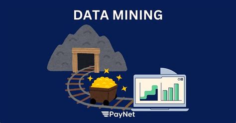 What Is Data Mining Its Benefits PayNet Systems