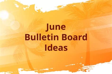 16 Creative June Bulletin Board Ideas Teachervision