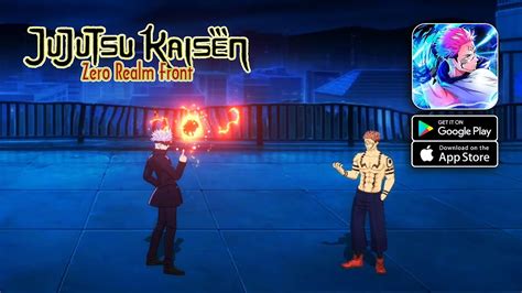 Jujutsu Kaisen Zero Realm Front Official Launch Gameplay Android