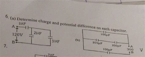 6 A Determine Charge And Potential Difference On Each Capacitor B