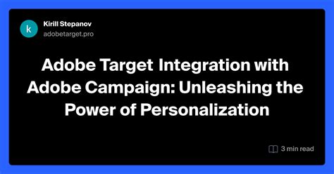 adobe target integration with adobe campaign unleashing the power of