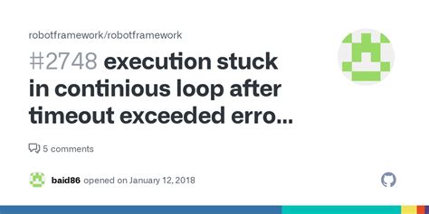 Execution Stuck In Continious Loop After Timeout Exceeded Error On