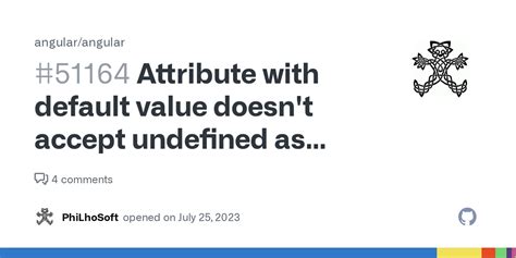 Attribute With Default Value Doesnt Accept Undefined As Value · Issue