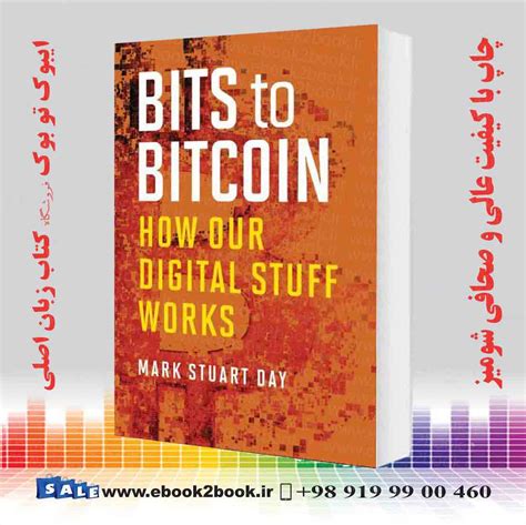 کتاب Bits To Bitcoin How Our Digital Stuff Works فروشگاه کتاب ایبوک تو بوک