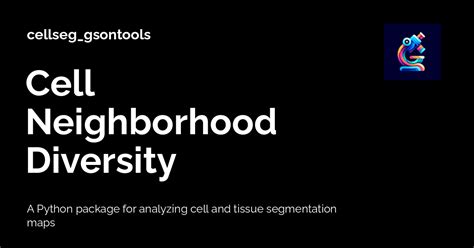 Cell Nuclei Neighborhood Diversities Cellseg Gsontools