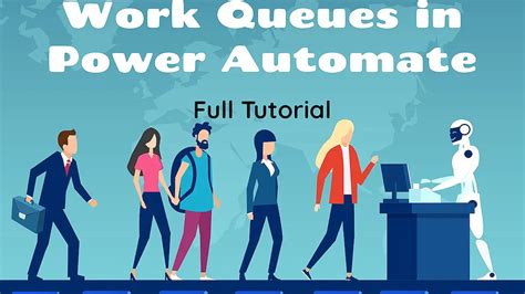 it s here work queues in power automate full tutorial