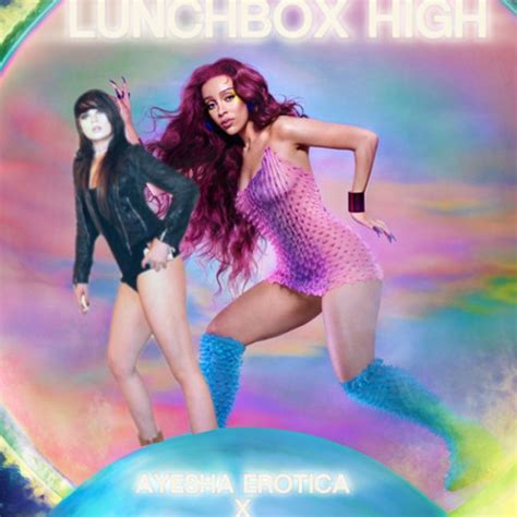 Stream Lunchbox High Ayesha Erotica And Doja Cat Mashup By