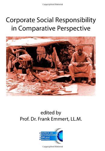 Corporate Social Responsibility In Comparative Perspective By Frank