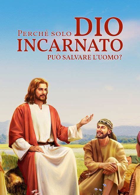 Le Due Incarnazioni Di Dio Sono Per La Salvezza Dell Uomo La Chiesa Di