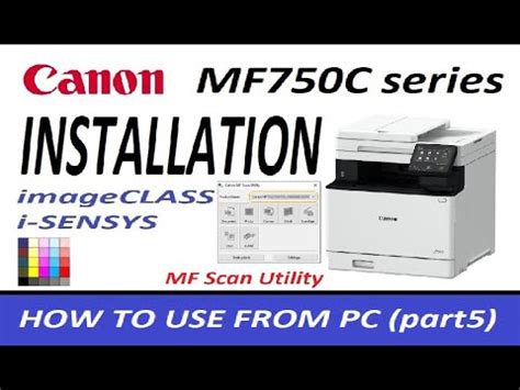 Canon MF752Cdw MF754Cdw MF756Cx SETUP Part5 Incl MF Scan Utility