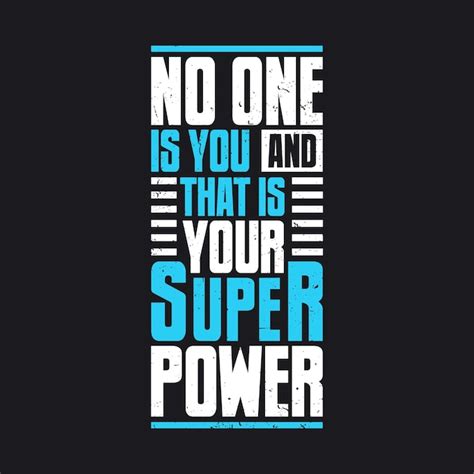 Premium Vector No One Is You And That Is Your Superpower Motivational