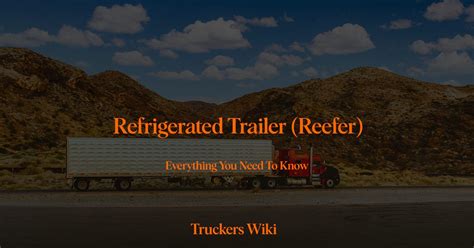 Refrigerated Trailer Reefer Truckers Wiki