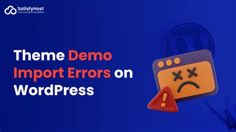 Easy Fix Theme Demo Import Errors On Wordpress Website