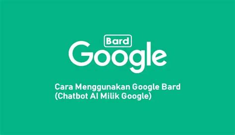 Cara Menggunakan Google Bard (AI Chatbot Google) - Brankaspedia - Blog ...