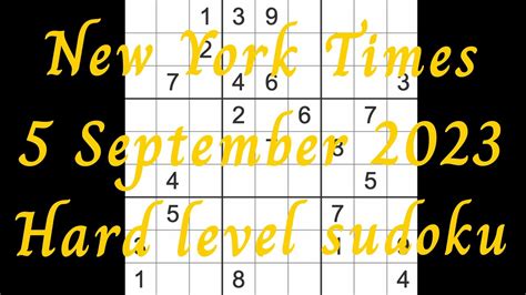 Sudoku Solution New York Times 5 September 2023 Hard Level YouTube