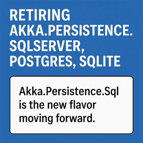 Akka Persistence SqlServer Postgres And Sqlite Have All Been Retired