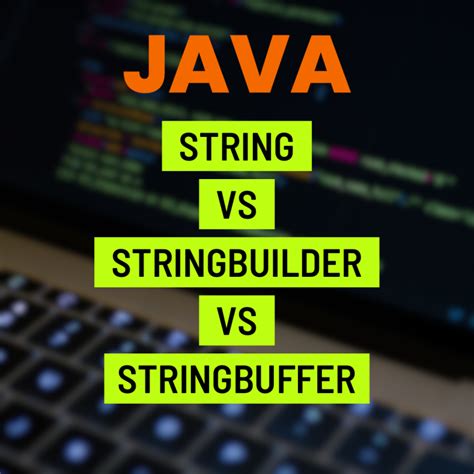 difference between string stringbuffer and stringbuilder in java scalable human blog