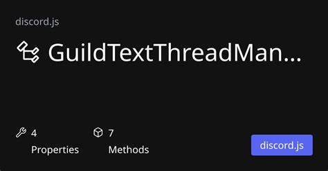 Guildtextthreadmanager Discord Js 14 15 1 Discord Js