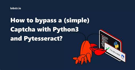 How To Bypass A Simple Captcha With Python3 And Pytesseract