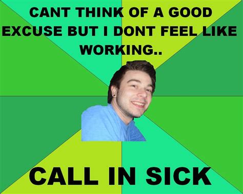 [image 101344] Call In Sick Guy Know Your Meme