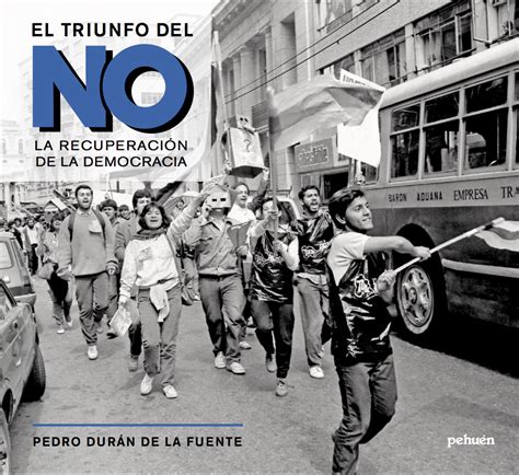 Cultura Acompañada Publican Libro Recordando El Plebiscito De 1988